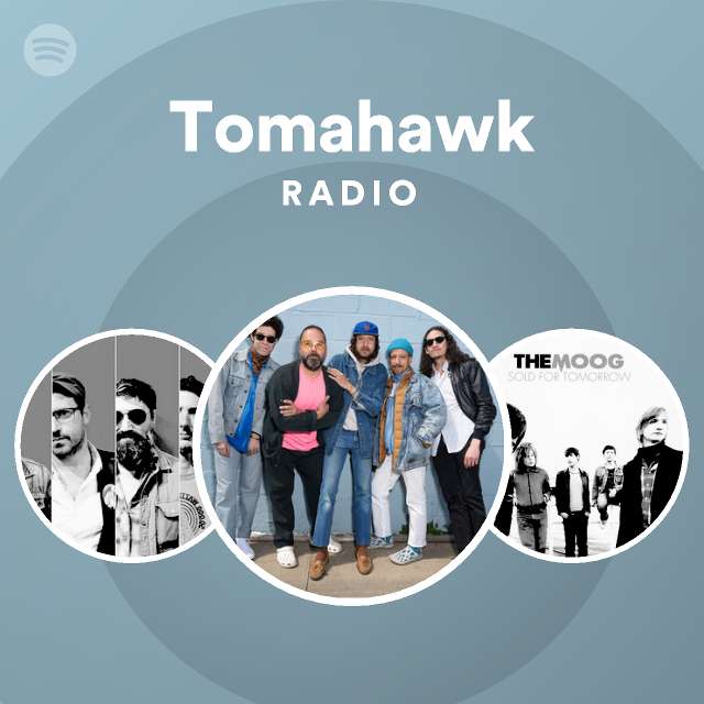 Tomahawk Radio - playlist by Spotify | Spotify