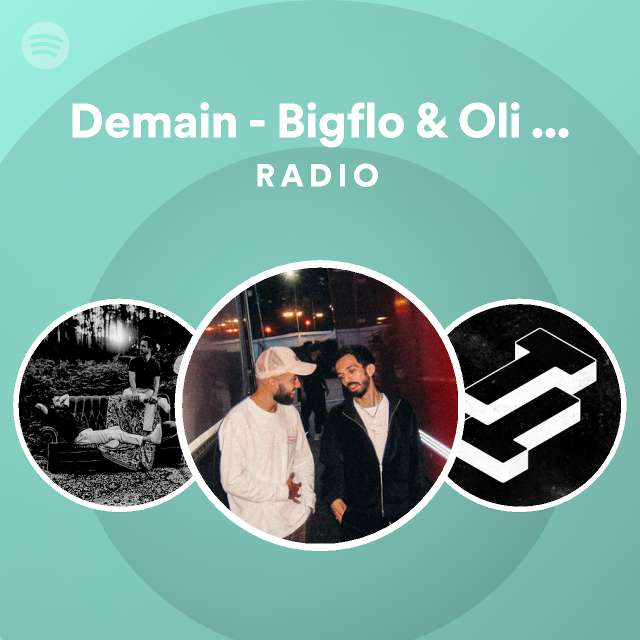Demain - Bigflo & Oli X Petit Biscuit Radio - playlist by Spotify | Spotify