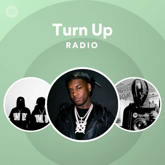 Turn Up Radio | Spotify Playlist
