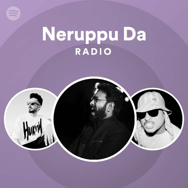 Neruppu Da Radio - playlist by Spotify | Spotify