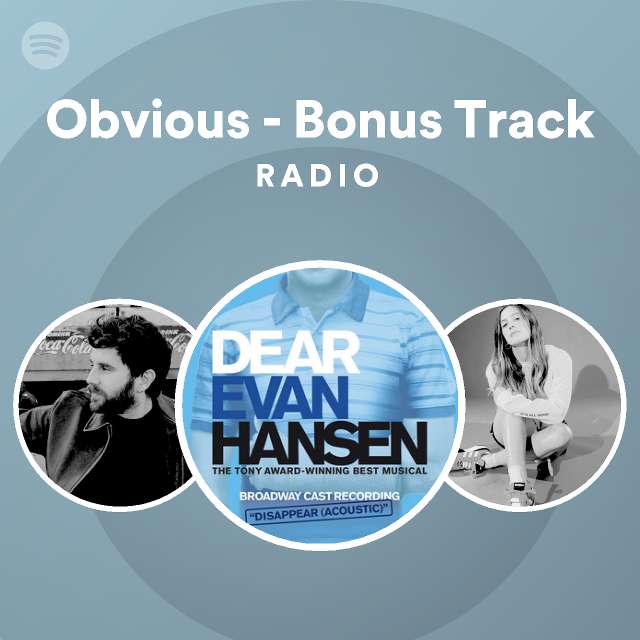 Obvious - Bonus Track Radio | Spotify Playlist
