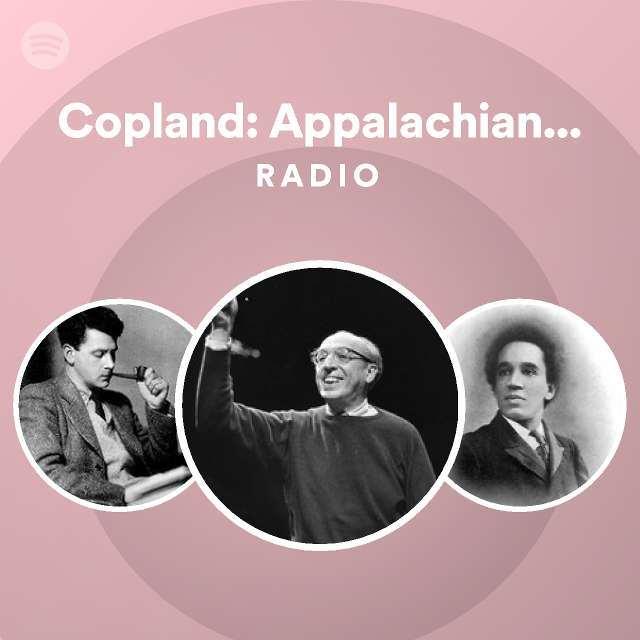 Copland: Appalachian Spring: VII. Doppio movimento (Variations on a ...