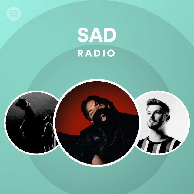 SAD Radio - playlist by Spotify | Spotify