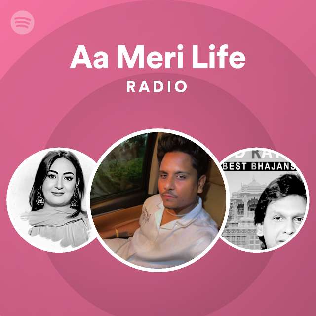 Aa Meri Life Radio - playlist by Spotify | Spotify