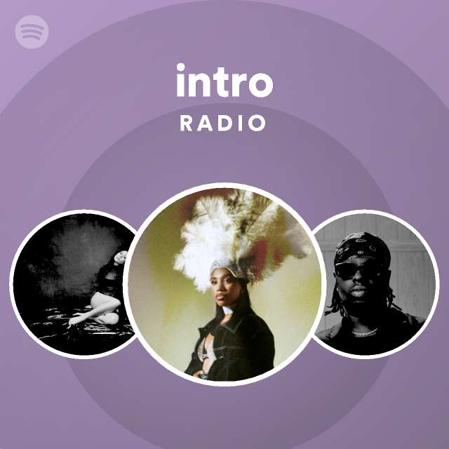 intro Radio - playlist by Spotify | Spotify