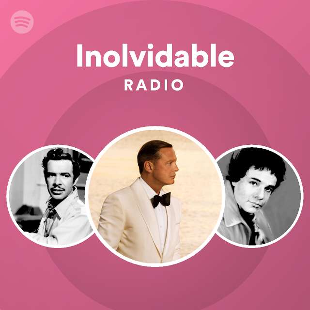 Inolvidable Radio - playlist by Spotify | Spotify