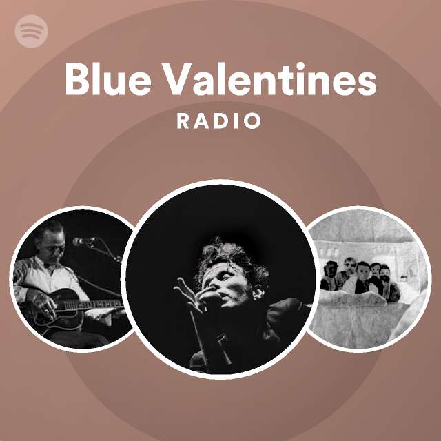Blue Valentines Radio - playlist by Spotify | Spotify
