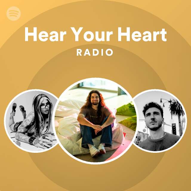 Hear Your Heart Radio - playlist by Spotify | Spotify