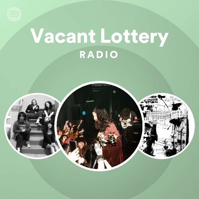 Vacant Lottery Radio - playlist by Spotify | Spotify