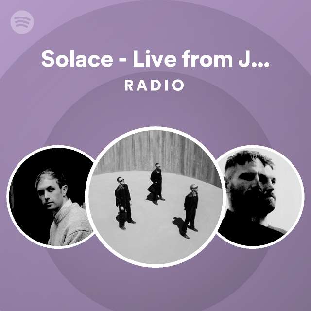 Solace - Live from Joshua Tree Radio - playlist by Spotify | Spotify