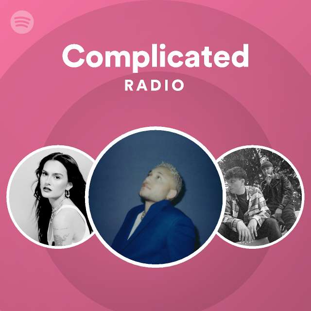 Complicated Radio - playlist by Spotify | Spotify