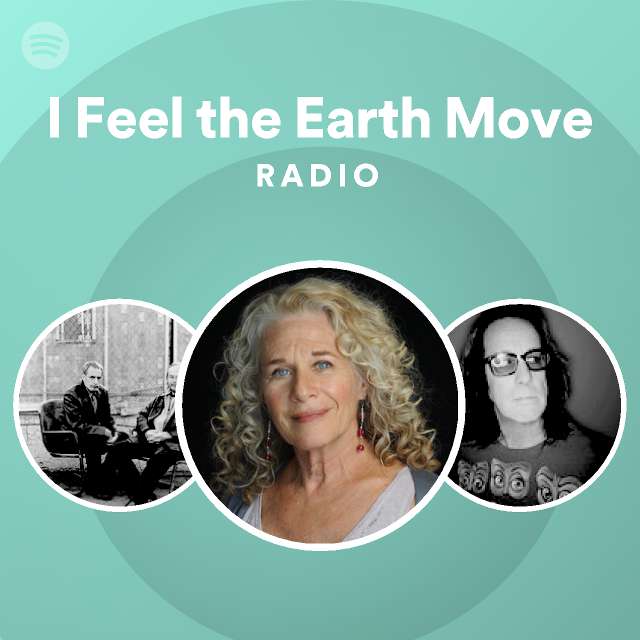 I Feel the Earth Move Radio - playlist by Spotify | Spotify