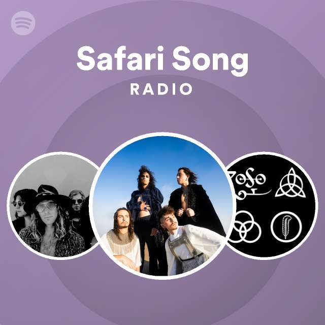 Safari Song Radio - playlist by Spotify | Spotify