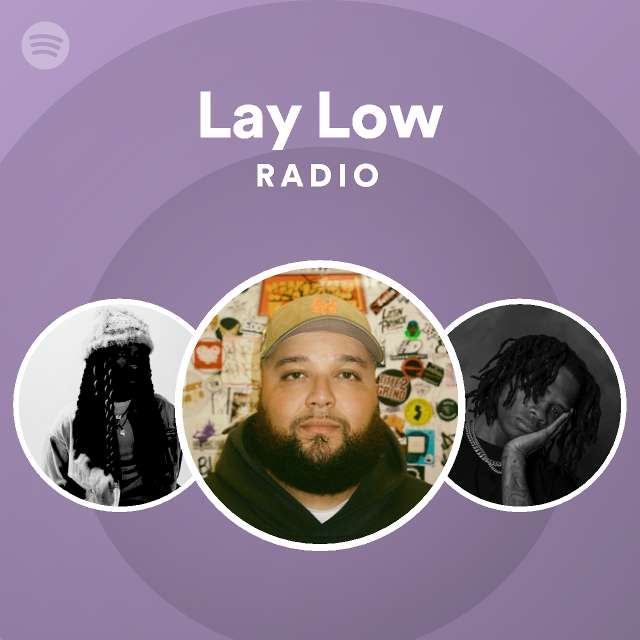 Lay Low Radio - playlist by Spotify | Spotify