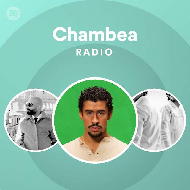Chambea Radio - playlist by Spotify | Spotify
