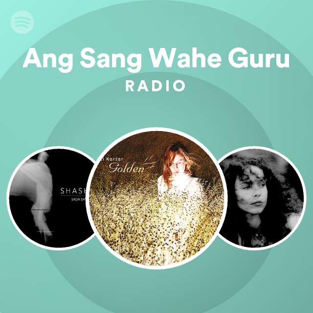 Ang Sang Wahe Guru Radio - playlist by Spotify | Spotify