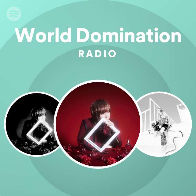 World Domination Radio - playlist by Spotify | Spotify