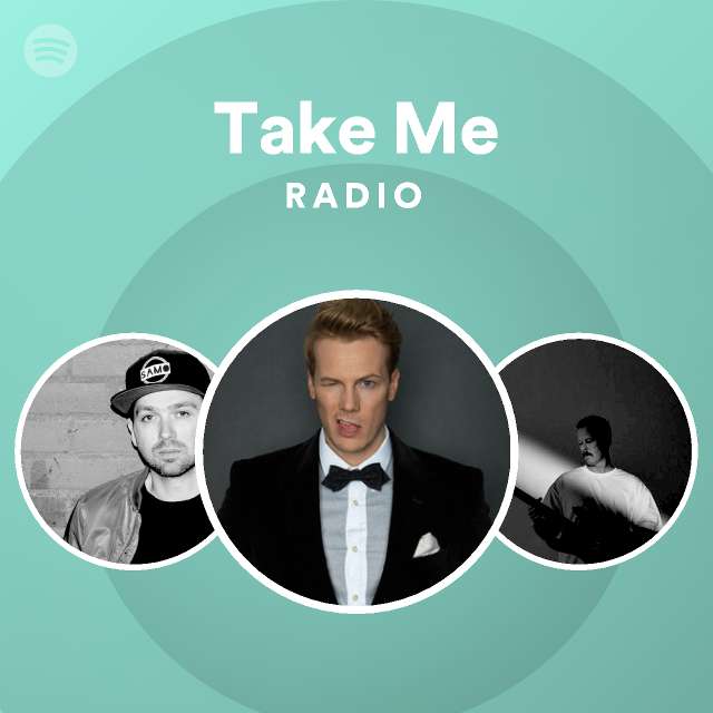 Take Me Radio - playlist by Spotify | Spotify