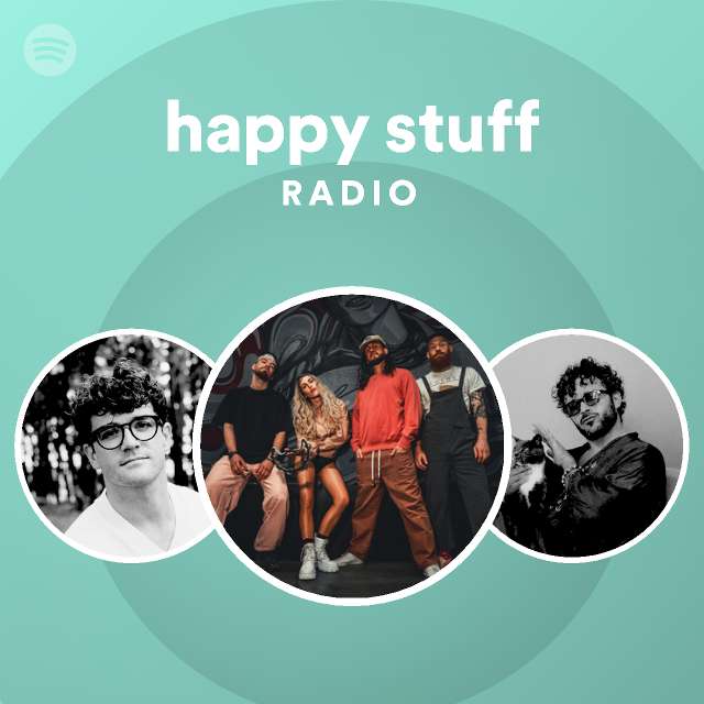 happy stuff Radio - playlist by Spotify | Spotify