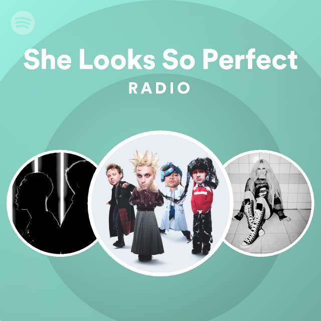 She Looks So Perfect Radio - playlist by Spotify | Spotify