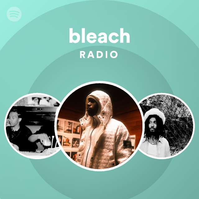 bleach Radio - playlist by Spotify | Spotify