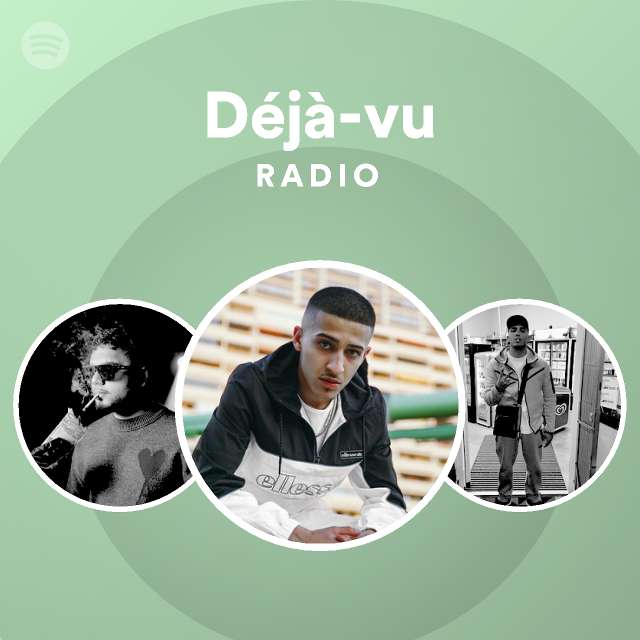 Déjà-vu Radio - playlist by Spotify | Spotify