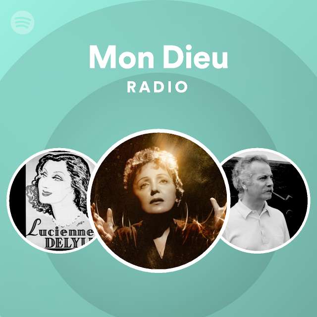 Mon Dieu Radio - playlist by Spotify | Spotify