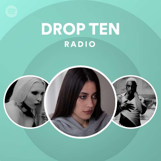DROP TEN Radio - playlist by Spotify | Spotify