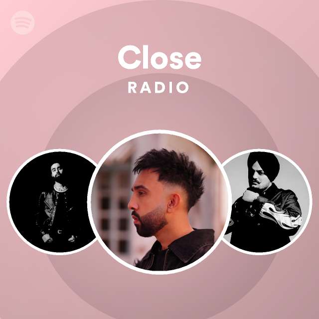 Close Radio - playlist by Spotify | Spotify
