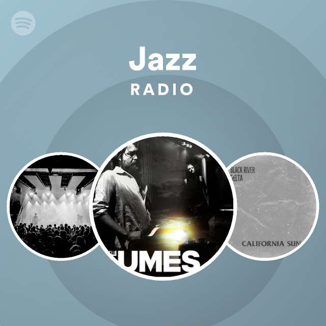 Jazz Radio - playlist by Spotify | Spotify