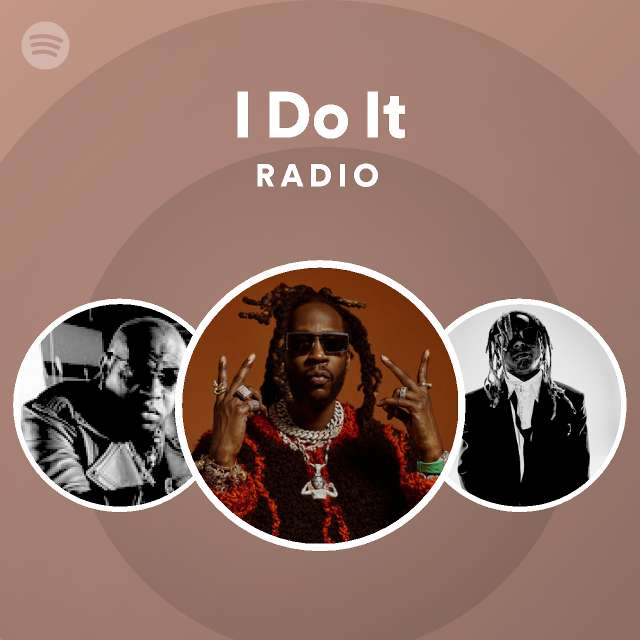 I Do It Radio - playlist by Spotify | Spotify