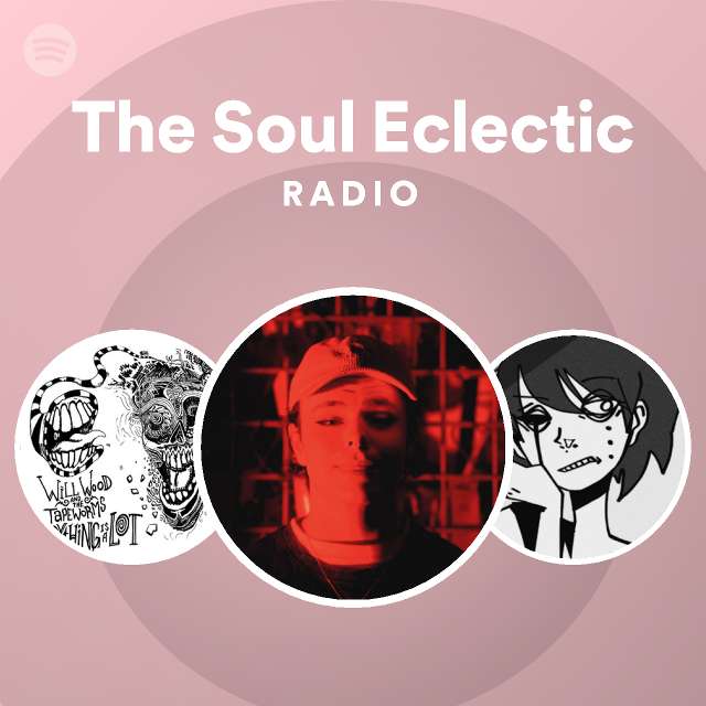 The Soul Eclectic Radio - playlist by Spotify | Spotify