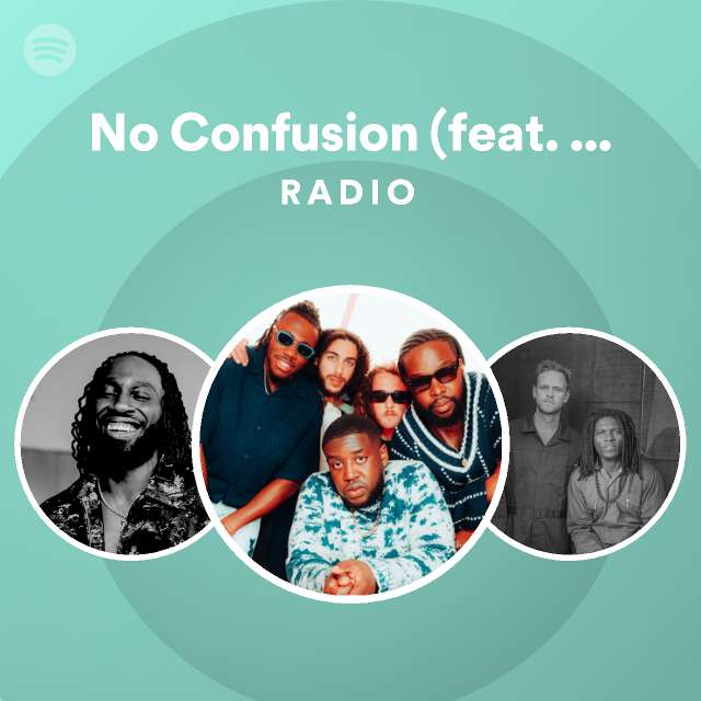 No Confusion (feat. Kojey Radical) Radio | Spotify Playlist
