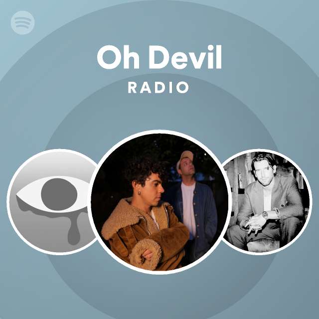 Oh Devil Radio - playlist by Spotify | Spotify