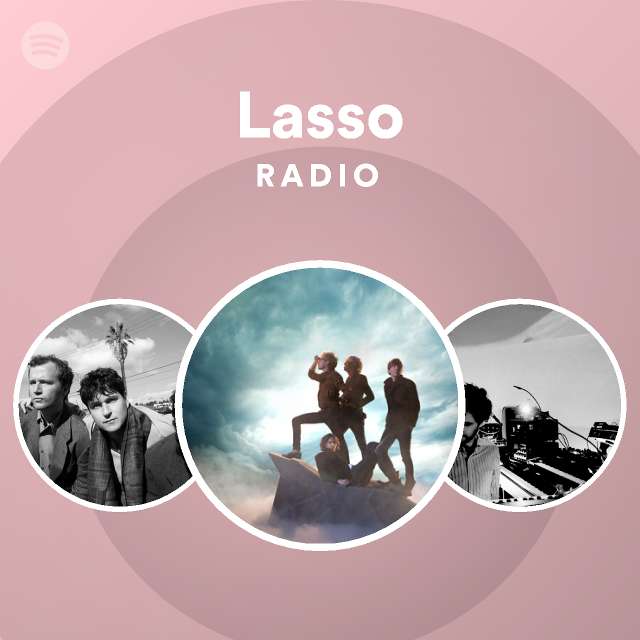 Lasso Radio - playlist by Spotify | Spotify