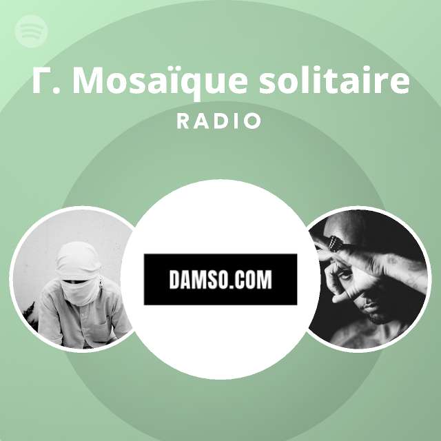 Γ. Mosaïque solitaire Radio - playlist by Spotify | Spotify