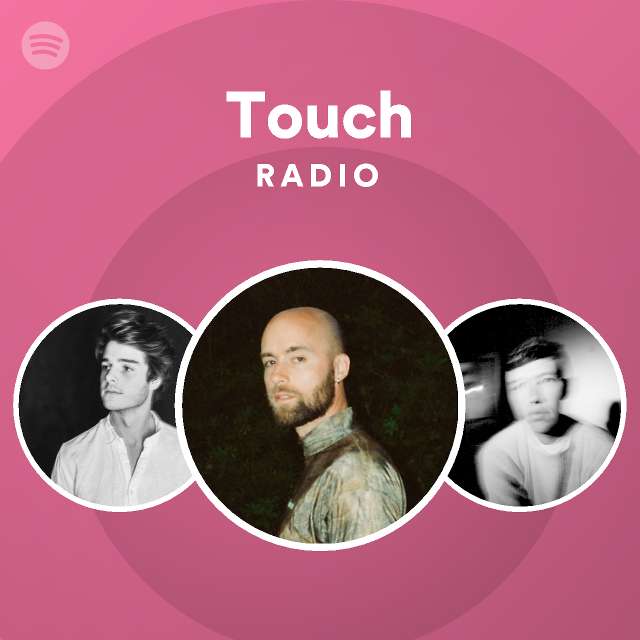 Touch Radio - playlist by Spotify | Spotify