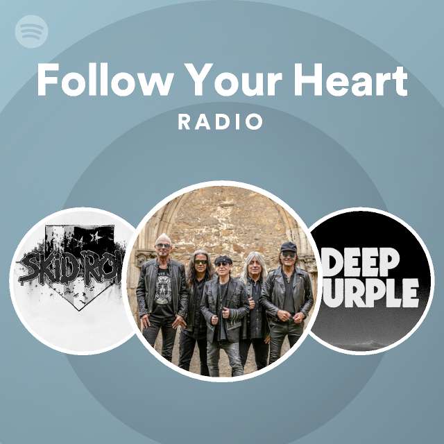 Follow Your Heart Radio - playlist by Spotify | Spotify