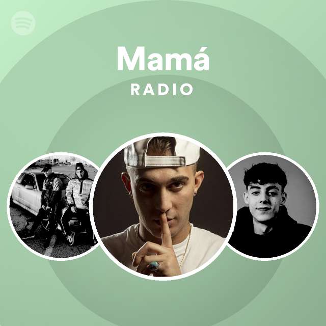 Mamá Radio - playlist by Spotify | Spotify