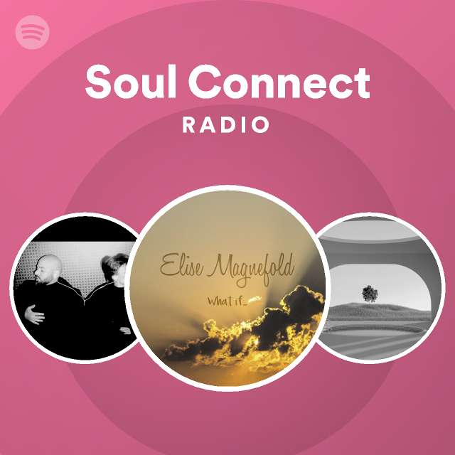 Soul Connect Radio - playlist by Spotify | Spotify