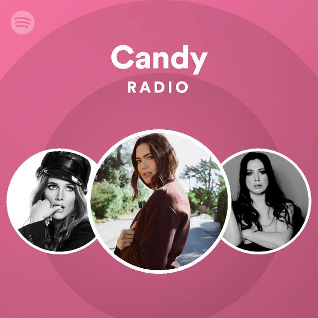 Candy Radio - playlist by Spotify | Spotify