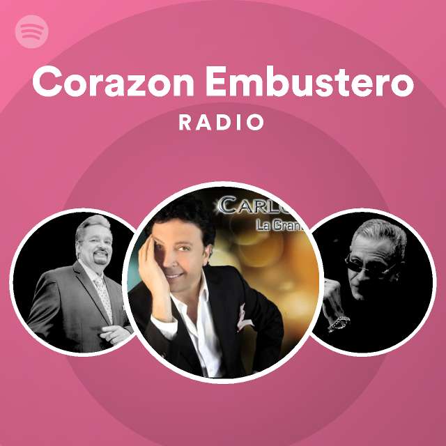 Corazon Embustero Radio - playlist by Spotify | Spotify