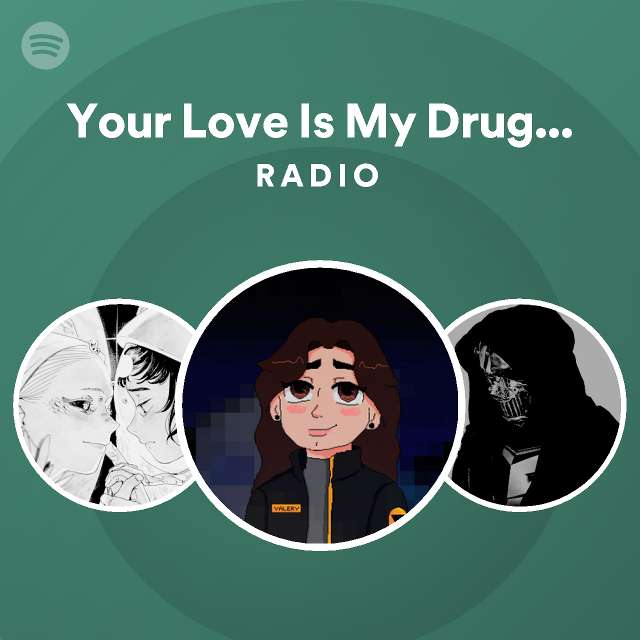 Your Love Is My Drug (8 Bit Slowed) Radio - playlist by Spotify | Spotify