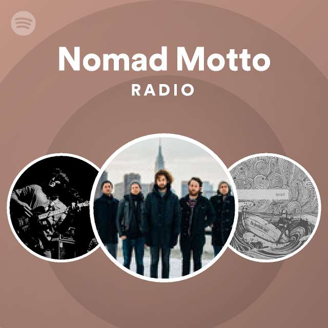 Nomad Motto Radio - playlist by Spotify | Spotify