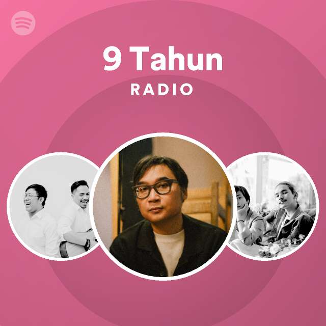9 Tahun Radio | Spotify Playlist