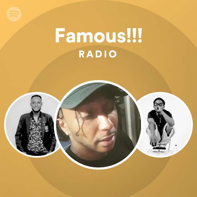 Famous!!! Radio - playlist by Spotify | Spotify