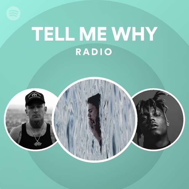 TELL ME WHY Radio - playlist by Spotify | Spotify