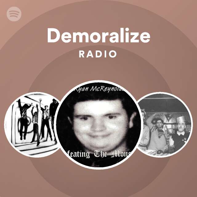 Demoralize Radio - playlist by Spotify | Spotify