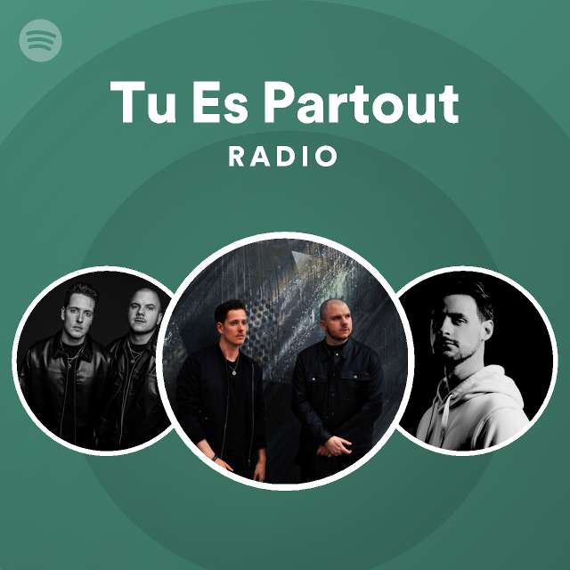 Tu Es Partout Radio | Spotify Playlist