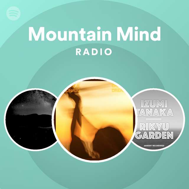 Mountain Mind Radio - playlist by Spotify | Spotify